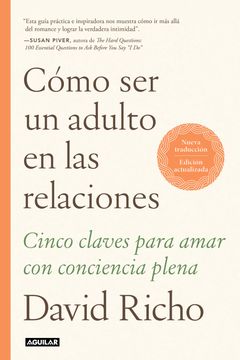 Libro COMO SER UN ADULTO EN LAS RELACIONES De RICHO, DAVID - Buscalibre Chile