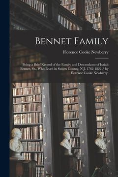Libro Bennet Family: Being a Brief Record of the Family and Descendants ...