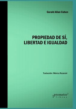 Libro Propiedad de sí, libertad e igualdad De Rozanski, Mónica ; Cohen ...