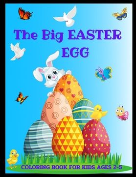 Libro The Big Easter Egg Coloring Book For Kids Ages 2-5: Toddlers ...