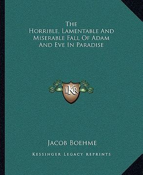 Libro the horrible, lamentable and miserable fall of adam and eve in ...