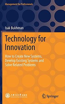 Libro Technology for Innovation: How to Create new Systems, Develop ...