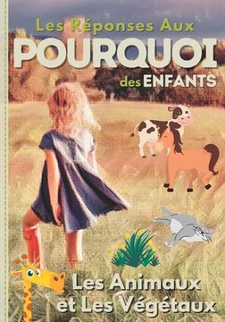 Libro Les Réponses aux POURQUOI des Enfants: Les Animaux et Les ...