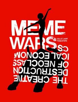 Libro meme wars De lasn, kalle/ adbusters (edt) - Buscalibre