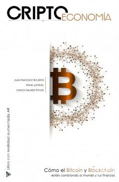 Libro Criptoeconomía. Cómo el Bitcoin y Blockchain Están Cambiando al ...