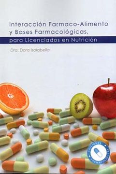 Libro Isolabella Interaccion Farmaco Alimento p Nutricion nue env 2017 De Dra Dora Isolabella ...
