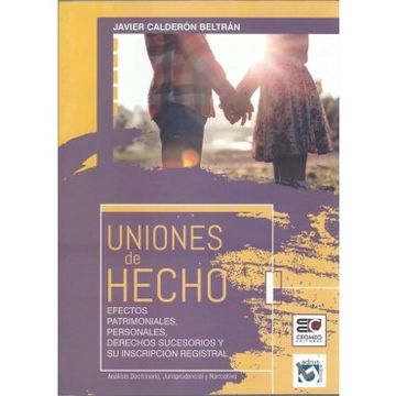 Libro Uniones De Hecho. Efectos Patrimoniales, Personales, Derechos Sucesorios Y Su Inscripcion ...