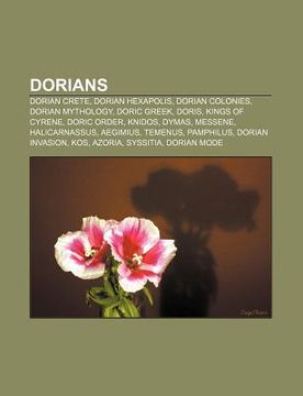Libro dorians: dorian crete, dorian hexapolis, dorian colonies, dorian ...
