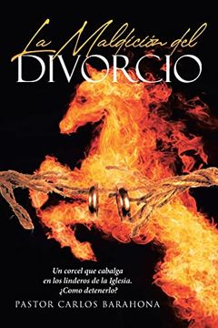 Libro La Maldición del Divorcio: Un Corcel que Cabalga en los Linderos ...