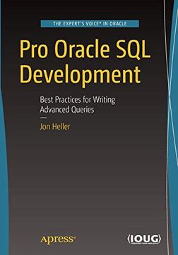 Libro Pro Oracle sql Development: Best Practices for Writing Advanced Queries De Jon Heller ...
