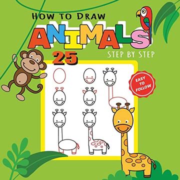 Libro How to Draw 25 Animals Step-By-Step - Learn how to Draw Cute ...