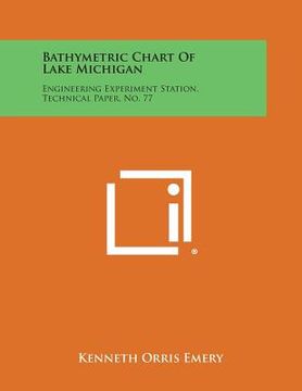 Libro Bathymetric Chart of Lake Michigan: Engineering Experiment ...