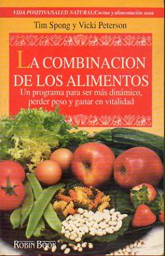 Libro la combinación de los alimentos. De tim spong - Buscalibre