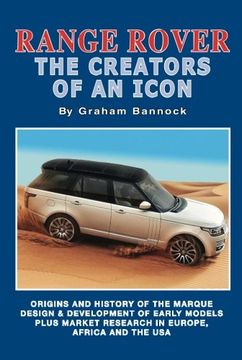 Libro Range Rover the Creators of an Icon: Origins and History of the ...