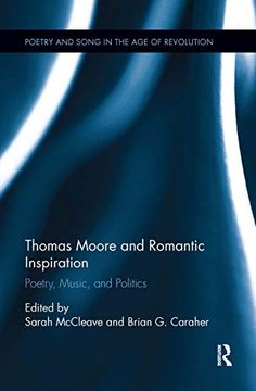 Libro Thomas Moore and Romantic Inspiration: Poetry, Music, and ...