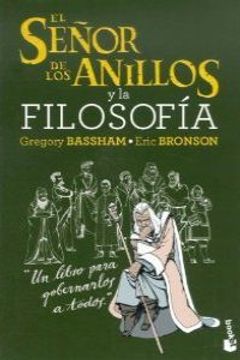 Libro El Señor de los Anillos y la Filosofía De Gregory Bassham; Eric ...