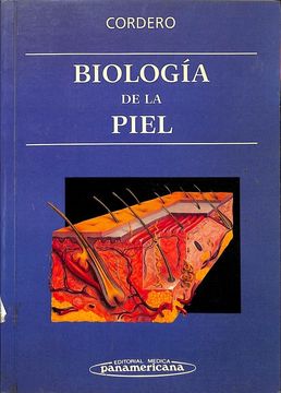 Libro BIOLOGIA DE LA PIEL. De CORDERO - Buscalibre