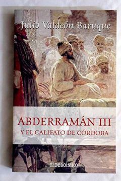 Libro Abderraman iii y el Califato de Cordoba De Julio Valdeon Baruque ...