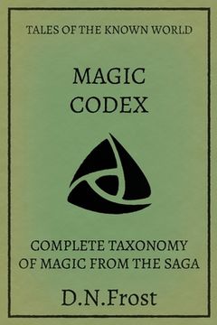 Libro Magic Codex of the Known World: Complete Taxonomy of Magic from the Saga (en Inglés) De ...