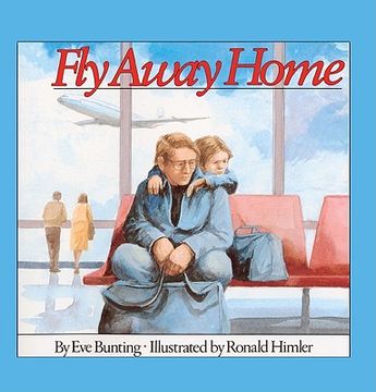 Libro fly away home De bunting, eve - Buscalibre