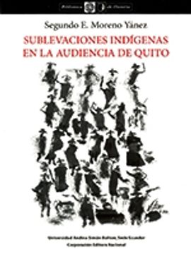 Libro Sublevaciones indígenas en la Audiencia de Quito. Desde comienzos ...