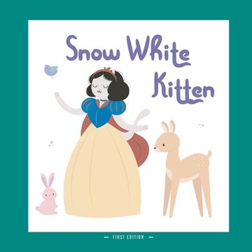 Libro Snow White Kitten: A Different Version of the Classic Fairy Tale ...