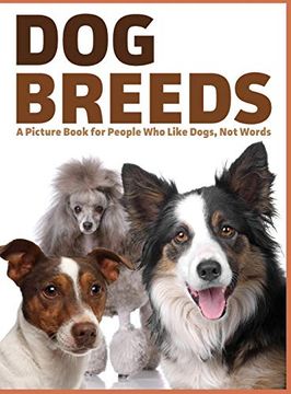 Libro Dog Breeds: A Picture Book for People who Like Dogs, not Words ...