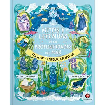 Libro Libro MITOS Y LEYENDAS DE LAS PROFUNDIDADES DEL MAR De Cock-Starkey Claire - Buscalibre