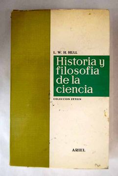 Libro Historia y filosofía de la Ciencia De Hull, Lewis William Halsey - Buscalibre