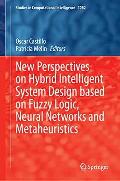 Libro New Perspectives on Hybrid Intelligent System Design Based on Fuzzy Logic, Neural Networks ...
