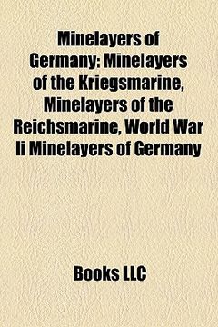 Libro minelayers of germany: minelayers of the kriegsmarine, minelayers ...