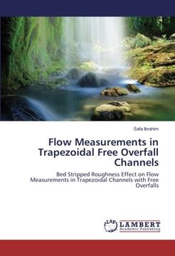 Libro Flow Measurements in Trapezoidal Free Overfall Channels: Bed ...