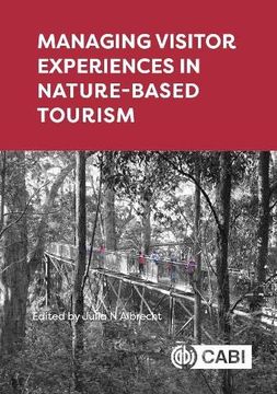 Libro Managing Visitor Experiences in Nature-Based Tourism (en Inglés ...