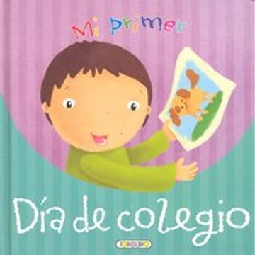Libro mi primer dia de colegio.todolibro. De - Buscalibre Chile