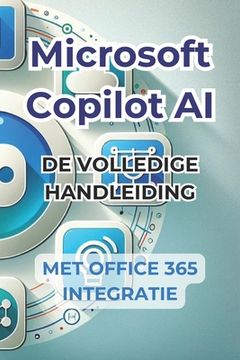 Libro Microsoft Copilot AI. Complete handleiding en gebruiksklare handleiding met integratie in ...