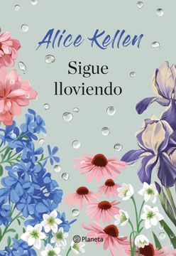 Libro Sigue lloviendo De Alice Kellen - Buscalibre