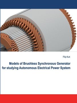 Libro Models of Brushless Synchronous Generator for Studying Autonomous ...