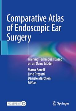 Libro Comparative Atlas of Endoscopic Ear Surgery: Training Techniques ...