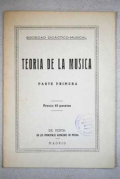 Libro Teoría de la música. Parte Primera De Varios Autores - Buscalibre