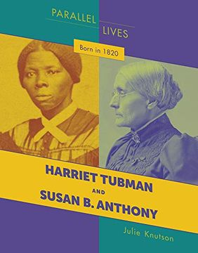 Libro Born in 1820: Harriet Tubman and Susan b. Anthony (21St Century ...