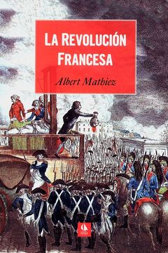 Libro La Revolucion Francesa De Albert Mathiez - Buscalibre