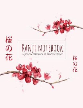Libro Kanji Notebook Symbols Reference & Practice Paper: Genkoyoshi ...