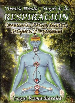 Libro Ciencia Hindu Yogui de la Respiracion. Desarrollo Fisico, Mental, Psiquico y Espiritual ...