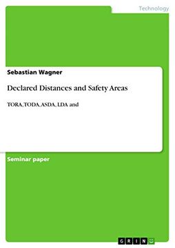 Libro Declared Distances and Safety Areas: Tora, Toda, Asda, lda and ...