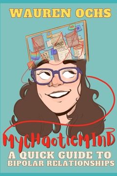 Libro My Chaotic Mind: A Quick Guide to Bipolar Relationships (en ...