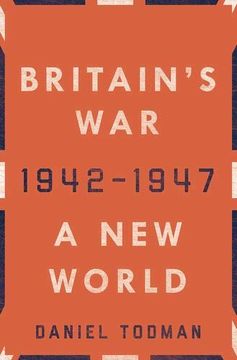 Libro Britain's War: A new World, 1942-1947 (en Inglés) De Daniel ...
