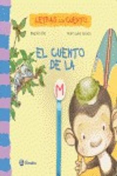 Libro el cuento de la m,letras con cuento De Begoña Oro - Buscalibre