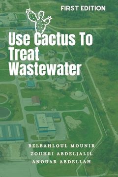 Libro Use Cactus To Treat Wastewater (en Inglés) De Abdeljalil, Zouhri ...