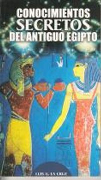 Comprar Conocimientos Secretos Del Antiguo Egipto De Luis G. La Cruz ...
