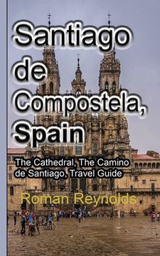 Libro Santiago de Compostela, Spain: The Cathedral, The Camino de ...